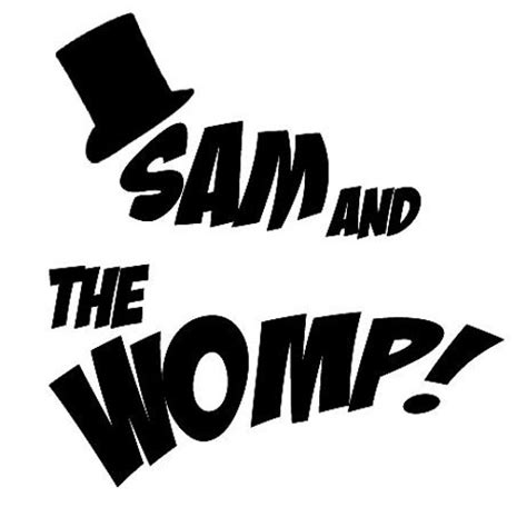 Stream Sam And The Womp Music Listen To Songs Albums Playlists For