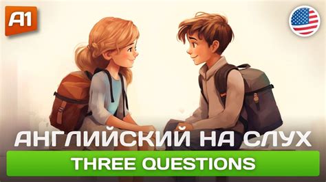 Three Questions Простой рассказ на английском для начинающих 🎧 Английский на слух Youtube