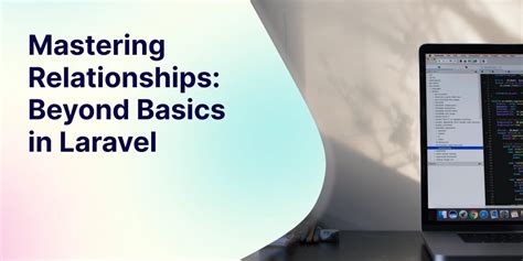 Mastering Relationships Beyond Basics In Laravel Dev Community
