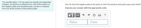 Solved Two Parallel Plates 1 40 Cm Apart Are Equally And