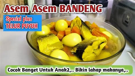 Cara Membuat Asem Asem Bandeng Spesial Youtube