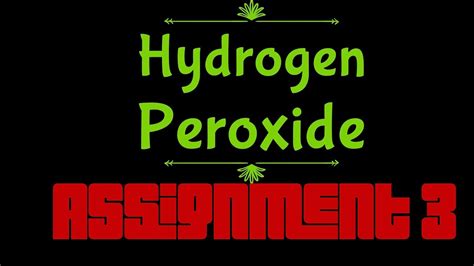 Hydrogen Peroxide Assignment Youtube