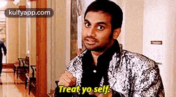 Treat Yo Self   Treat Yo Self Parks And Rec Hindi Discover