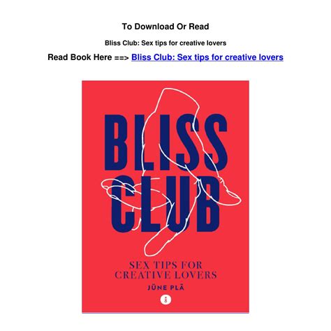Download Epub Bliss Club Sex Tips For Creative Lovers By June Pla Pdf Docdroid