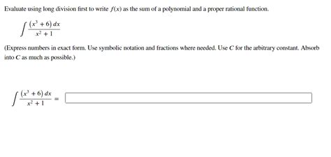 solved evaluate using long division first to write f x as