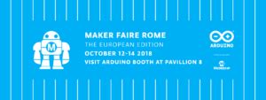 When In Rome Join Us At Europes Biggest Maker Faire Arduino Blog