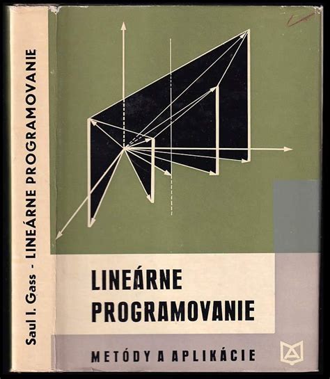 📗 lineárne programovanie metódy a aplikácie saul i gass 1972 alfa