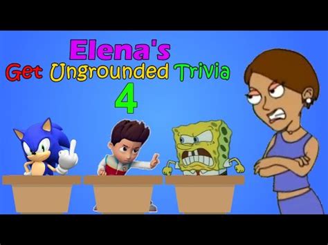 Elena's Get Ungrounded Trivia/Episode 4 | Get Ungrounded Trivia Wiki | Fandom