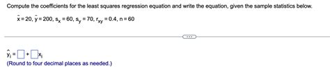 Solved Compute The Coefficients For The Least Squares Chegg