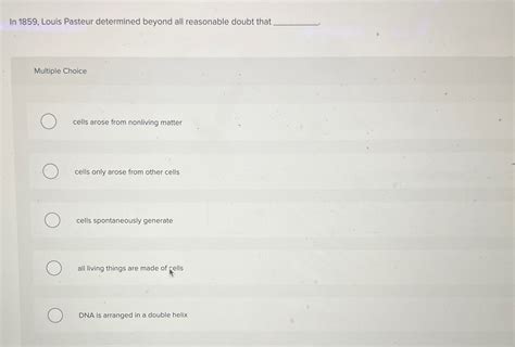 Solved In 1859 ﻿louis Pasteur Determined Beyond All