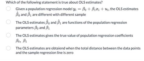 solved which of the following statement is true about ols