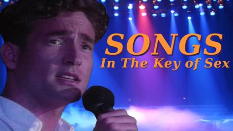 Songs In The Key Of Sex His Video Minus Inappropriate Adult Scenes Youtube