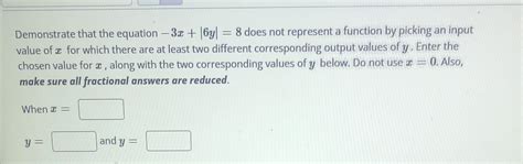 solved demonstrate that the equation −3x ∣6y∣ 8 does not