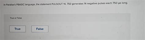 solved in parallax s pbasic language the statement pulsout
