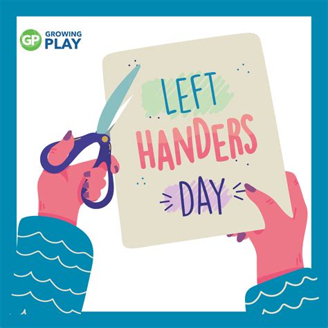 Left Handers Day Growing Play