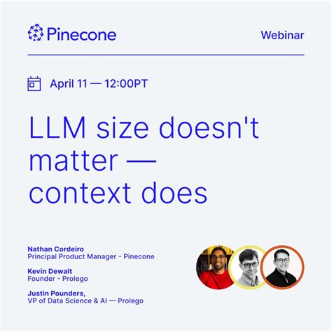 pinecone on linkedin llm size doesn t matter — context does learn why