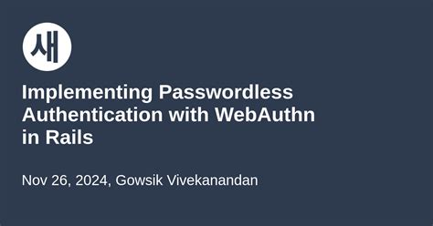 Implementing Passwordless Authentication With Webauthn In Rails Saeloun Blog