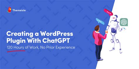 creating a wordpress plugin with chatgpt in 120 hours no exp