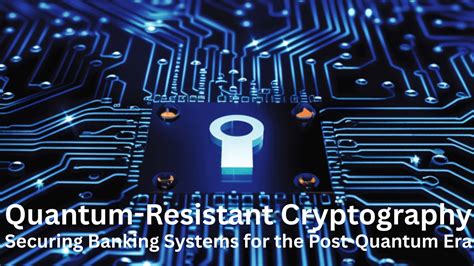 Quantum Resistant Cryptography