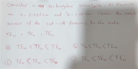 Consider A Rectangular Waveguide Its Dimension Are A 2286 Mathrm Cm