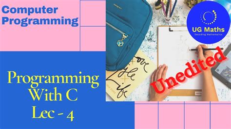 Computer Programming Lec 4 Unedited Video Youtube