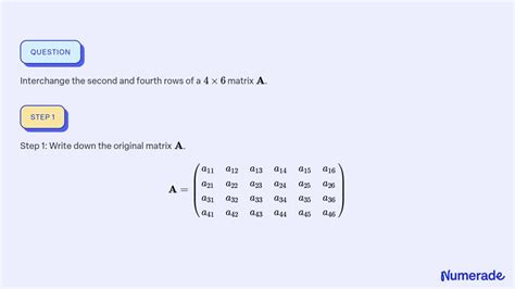 SOLVED Interchange the second and fourth rows of a 4 6 matrix 𝐀