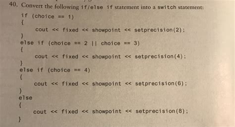 solved 40 convert the following if else if statement into a