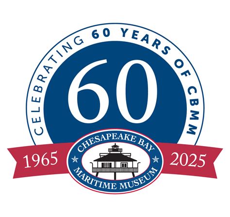 Cbmm Kicks Off 60th Anniversary Celebration Chesapeake Bay Maritime Museum