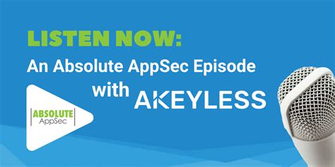 Akeyless Vault Secrets Management On The Absolute Appsec Podcast Akeyless