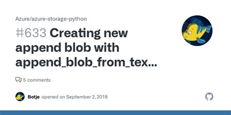 Creating New Append Blob With Appendblobfromtext Results In Block Blob · Issue 633 · Azure