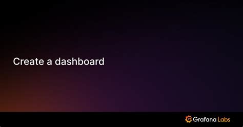 Create A Dashboard Grafana Documentation