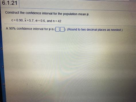 Solved Construct The Confidence Interval For The Population