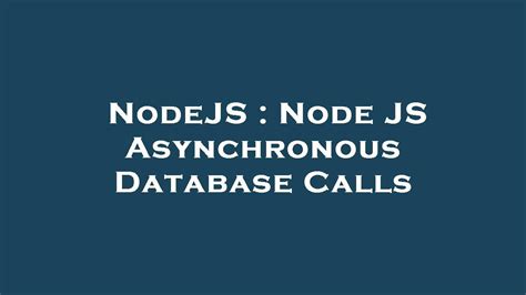 Nodejs Node Js Asynchronous Database Calls Youtube