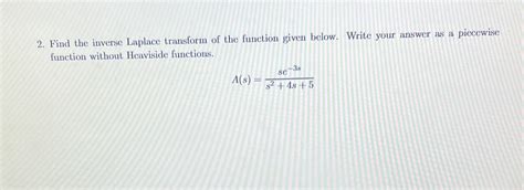 solved 2 find the inverse laplace transform of the function