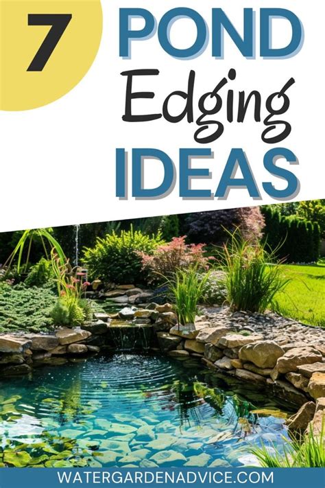 7 Pond Edging Ideas For Your New Pond Ponds Backyard Pond