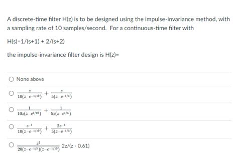 solved a discrete time filter h z is to be designed using