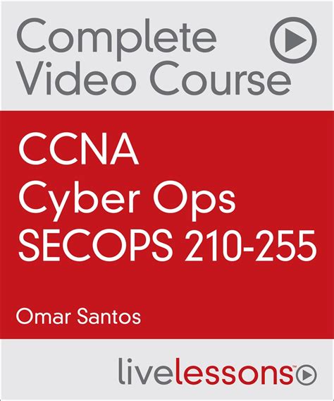 Ccna Cyber Ops Secops 210 255 Complete Video Course And Practice Test