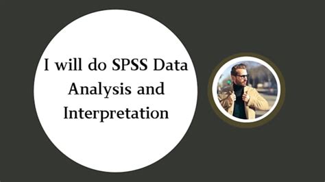 Do Spss Data Analysis And Interpretation By Dataanalyst55 Fiverr
