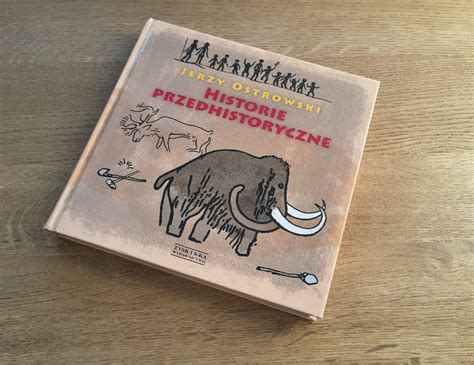 Historie Przedhistoryczne Jerzy Ostrowski Gdynia Kup Teraz Na Allegro Lokalnie
