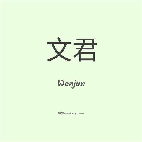 Significado Del Nombre Wenjun