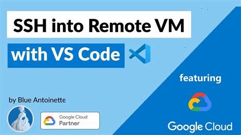 ssh into remote vm with vs code tunneling into any cloud gcp demo