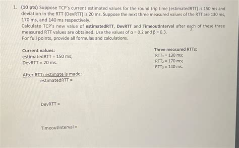 Solved 10 ﻿pts ﻿suppose Tcp S Current Estimated Values For