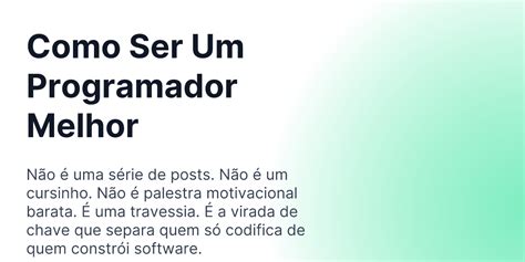 Como Ser Um Programador Melhor Anilson Lopes