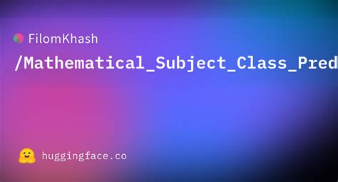 Filomkhashmathematicalsubjectclassprediction · Datasets At Hugging Face