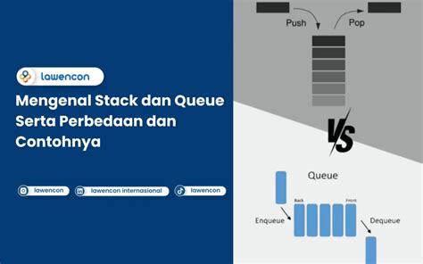 Mengenal Stack Dan Queue Serta Perbedaan Dan Contohnya Lawencon