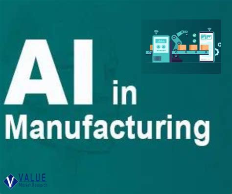 Revolutionizing Industries The Impact Of Artificial Intelligence In The Manufacturing Market
