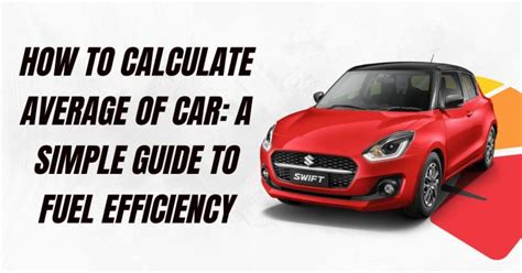 How To Calculate Average Of Car A Simple Guide To Fuel Efficiency