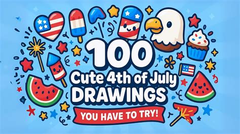 100 Easy Cute 4th Of July Drawings You Have To Try Youtube