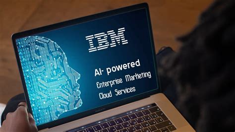 IBM In Artificial Intelligence AI AI Powered Digital Marketing