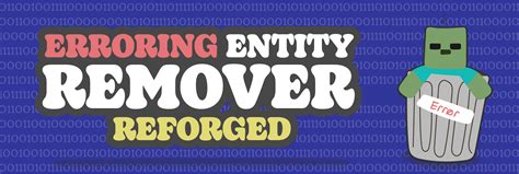 Erroring Entity Remover Reforged Minecraft Mod